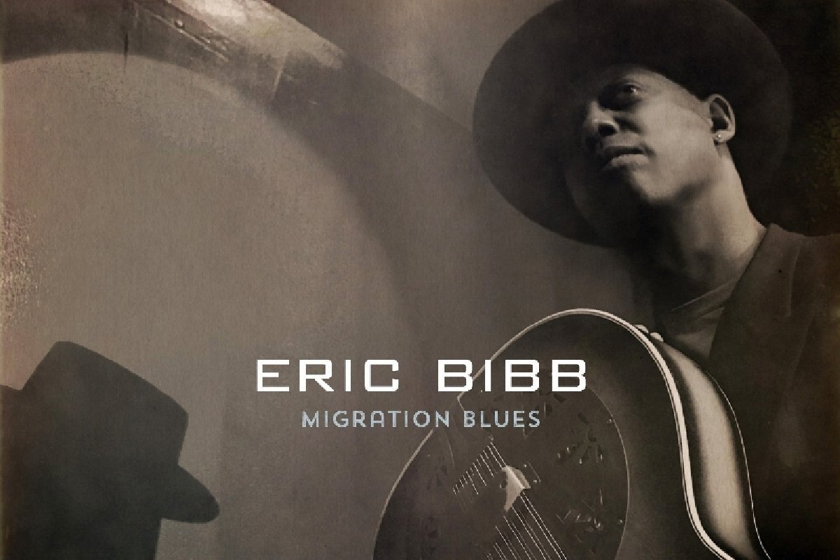 Chronique de l'album “Migration Blues” d’Eric Bibb