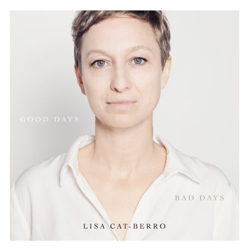 Lisa Cat-Berro revient après 7 ans d’absence avec 'Good Days Bad Days'
