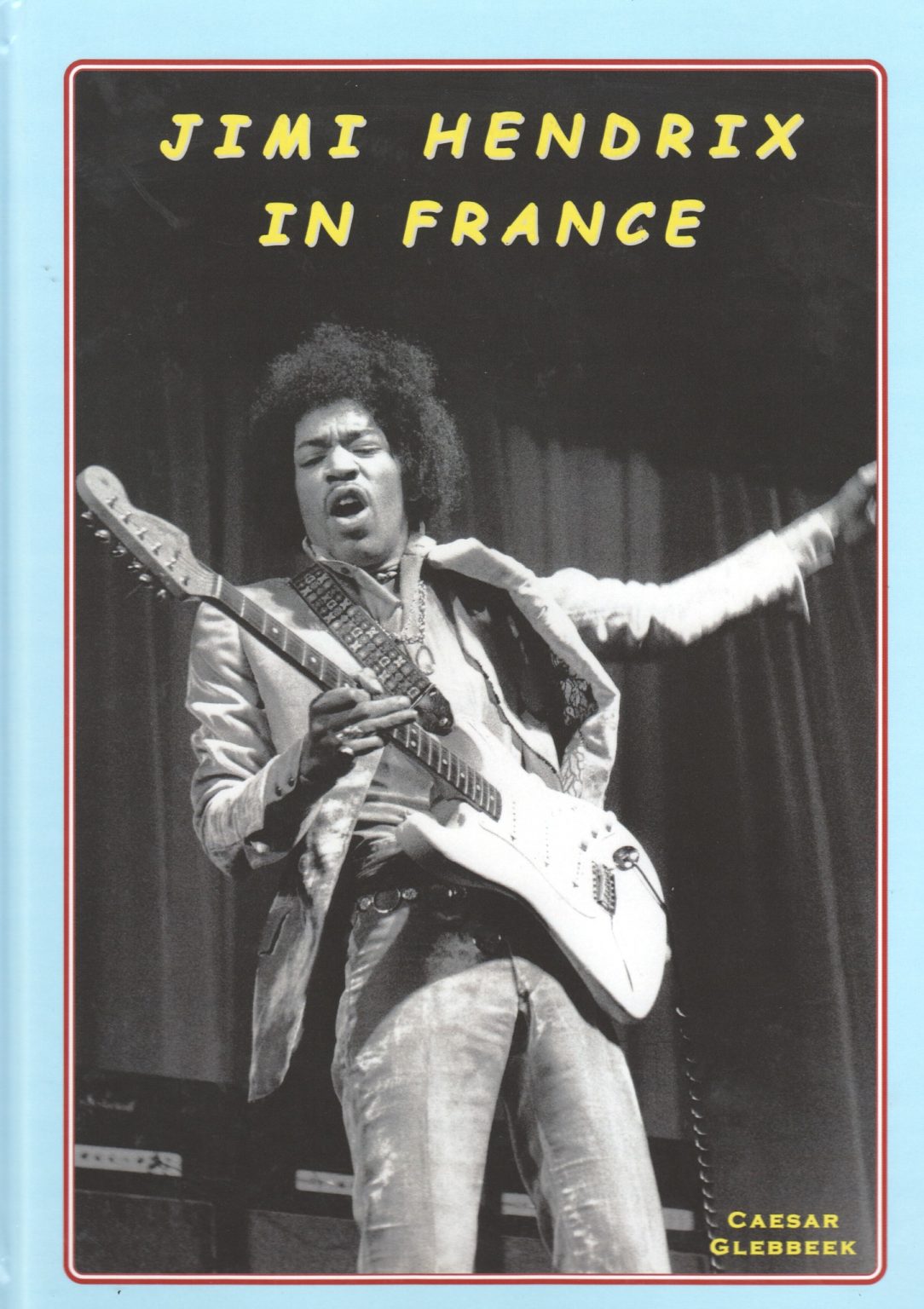 L'histoire de Jimi Hendrix avec la France