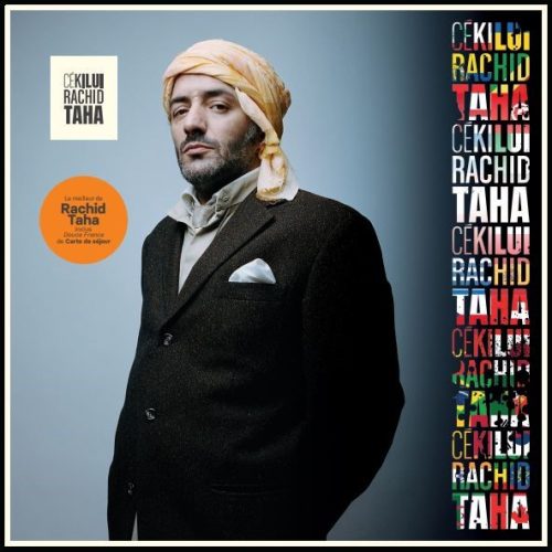Les albums de Rachid Taha et Carte de Séjour réunis dans une intégrale